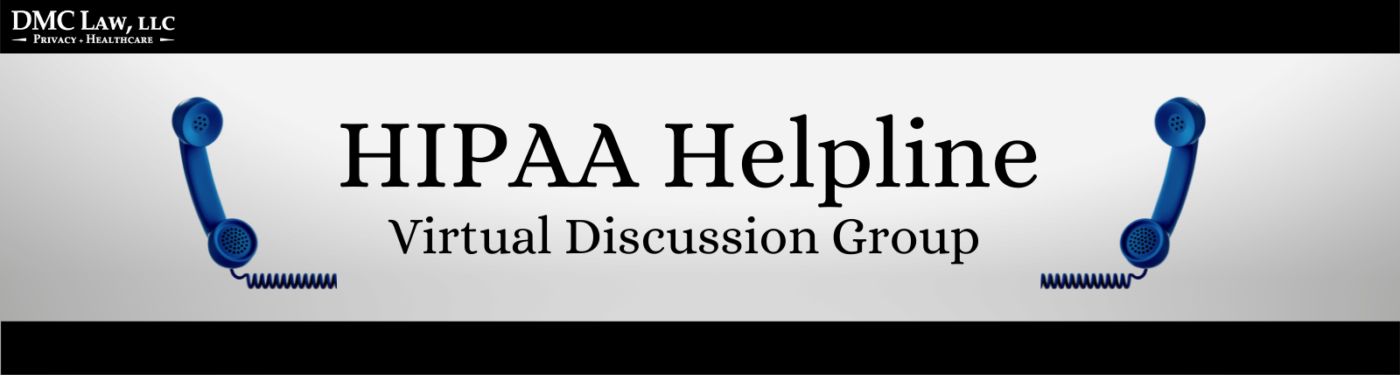Dmc Laws Hipaa Helpline Virtual Discussion Group Dmc Law Llc
